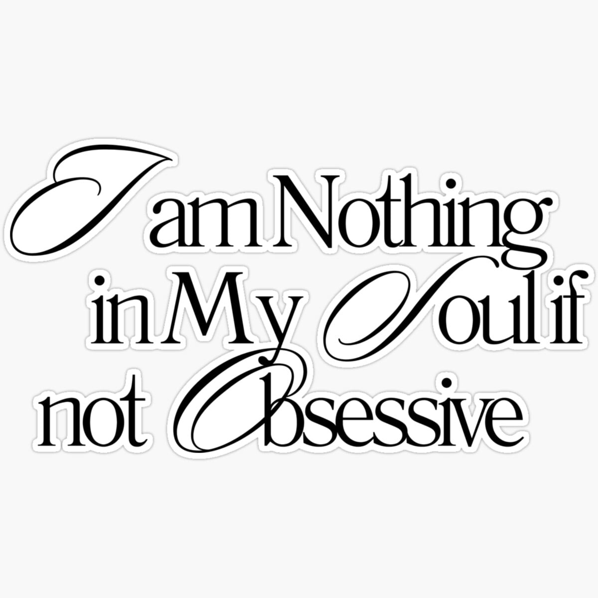 Kira i am nothing in my soul if not obsessive Sticker Decorative Laptop ...