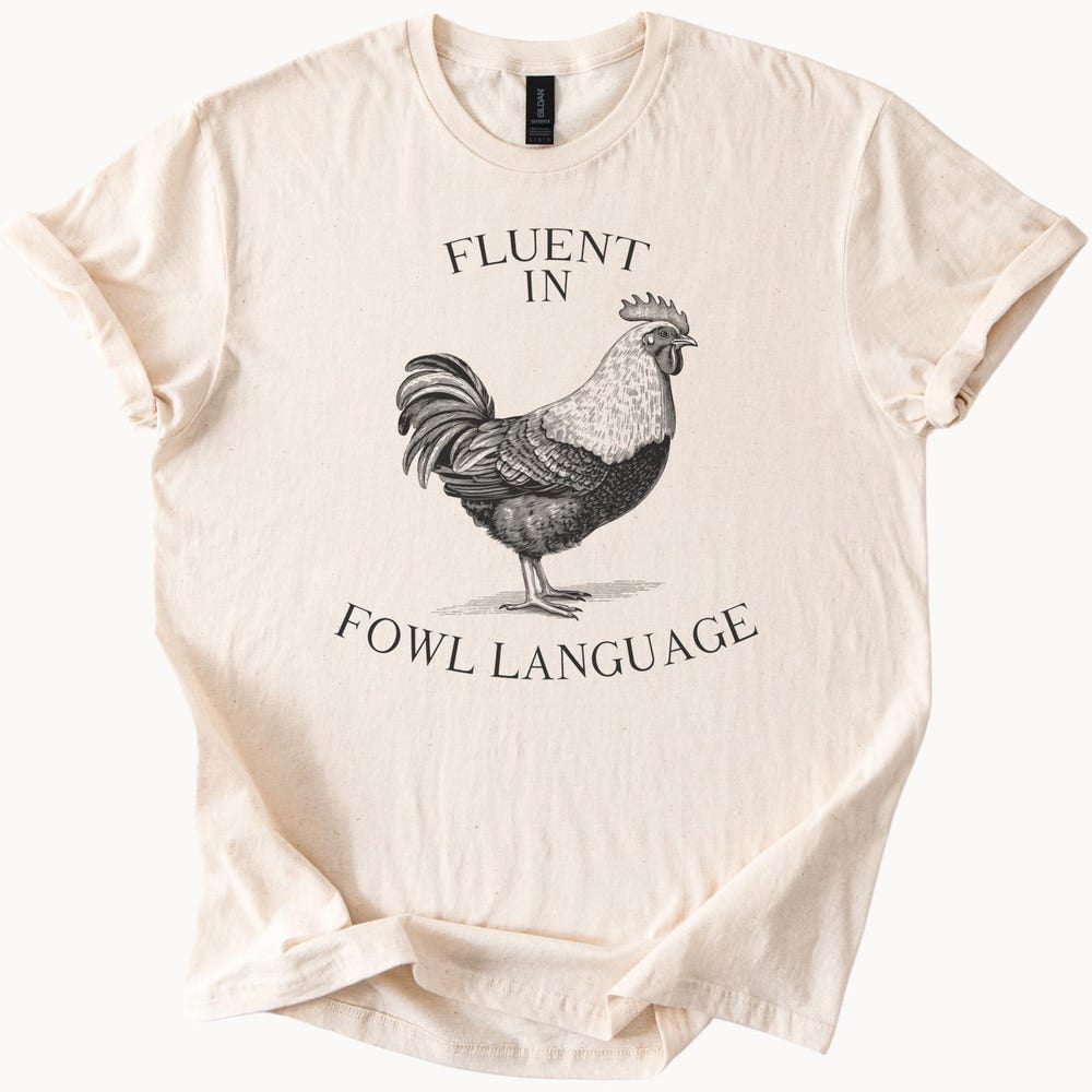 Kiraa Tee with Fluent In Fowl Language Chicken Graphic Tee Funny Farm ...