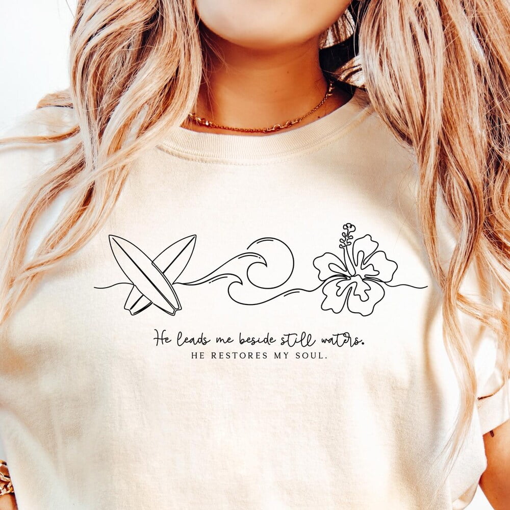 Kiraa Tee With He Leads Me Beside Still Waters T-Shirt, Still Waters ...