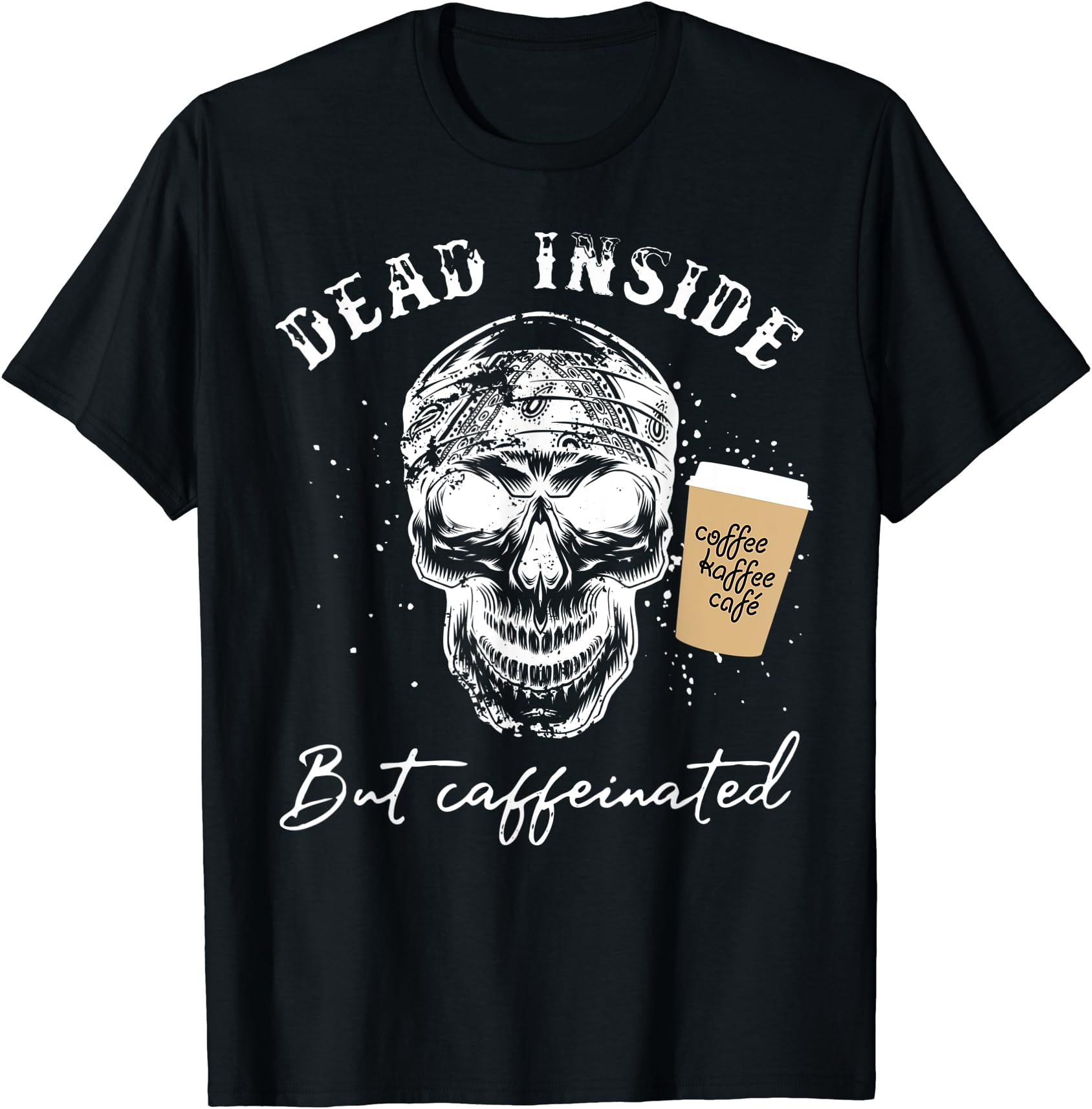 Kiraa Tee With Skull Inside But Caffeinated Skeleton Messy Bun Men ...