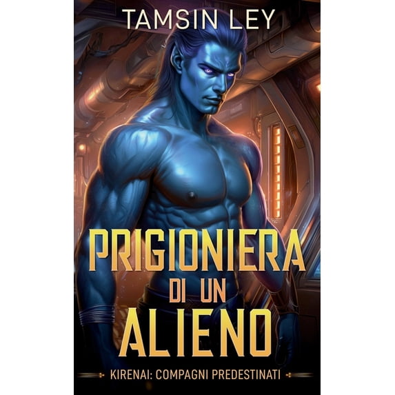 Kirenai: Compagni Predestinati Prigioniera di un alieno, Book 3 ...
