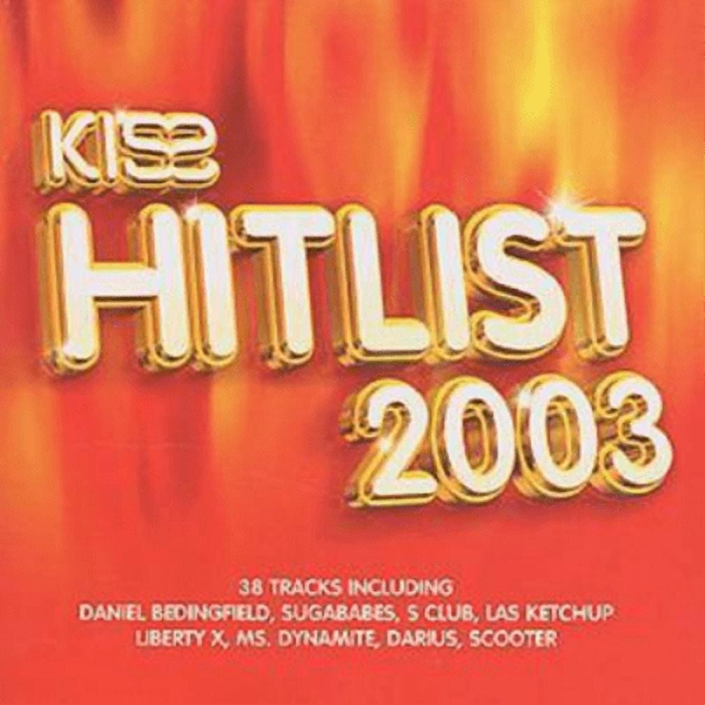 Various Kiss Hitlist 2003 (CD) Album - Walmart.com