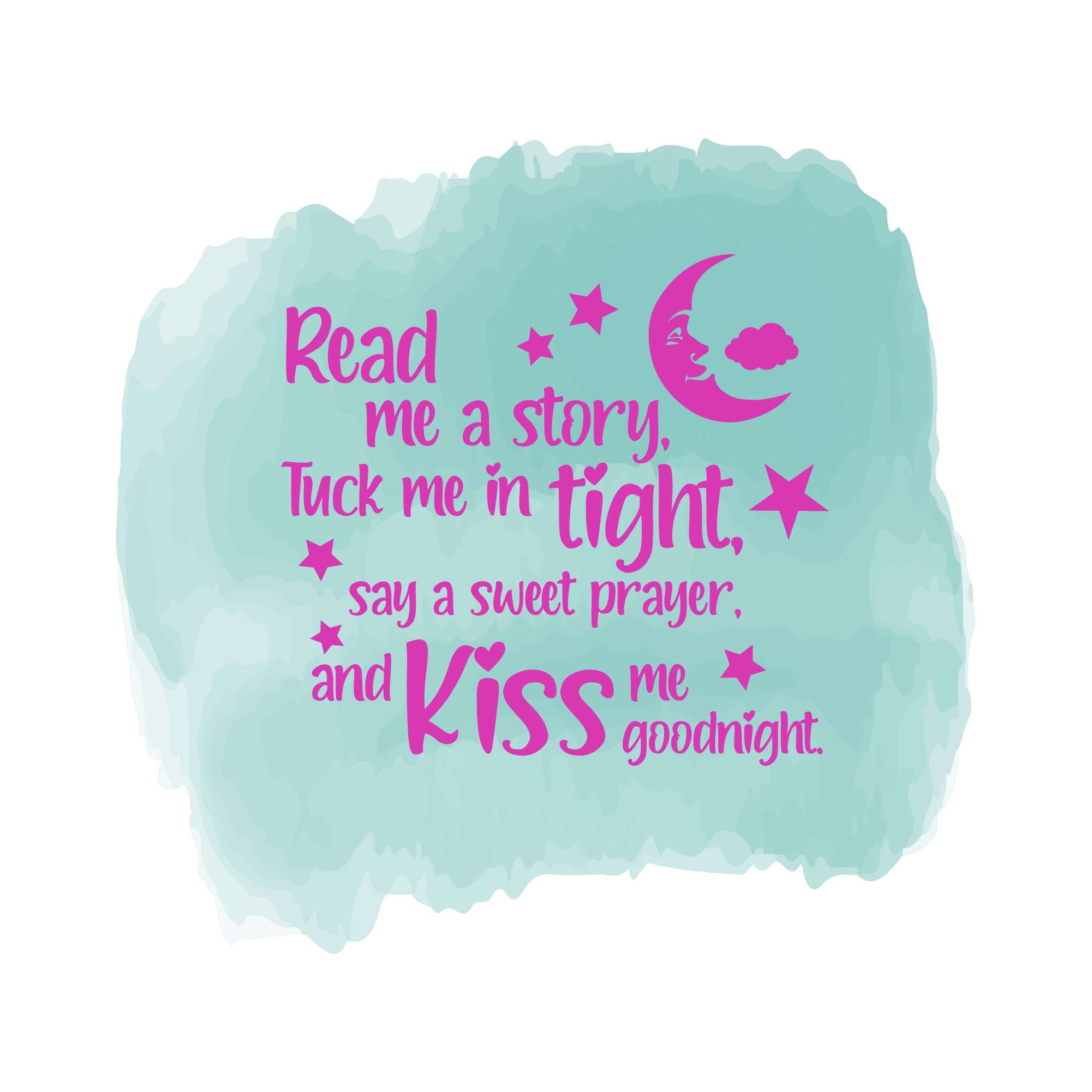 Kiss Me Goodnight Tuck Me In Tight Sweet Dreams Quote Vinyl Decal Wall ...