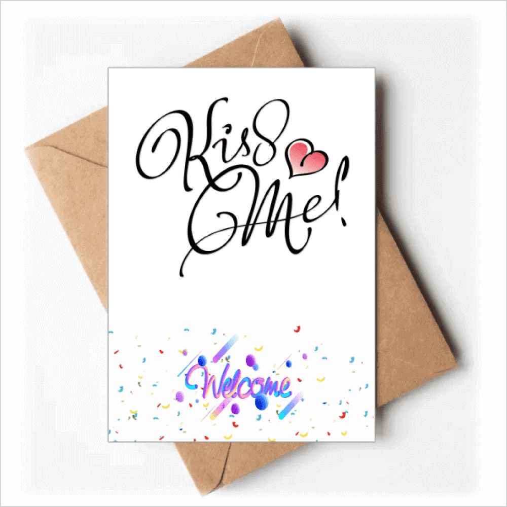 Kiss Me Heart Quote Handwrite Welcome Back Greeting Cards Envelopes ...