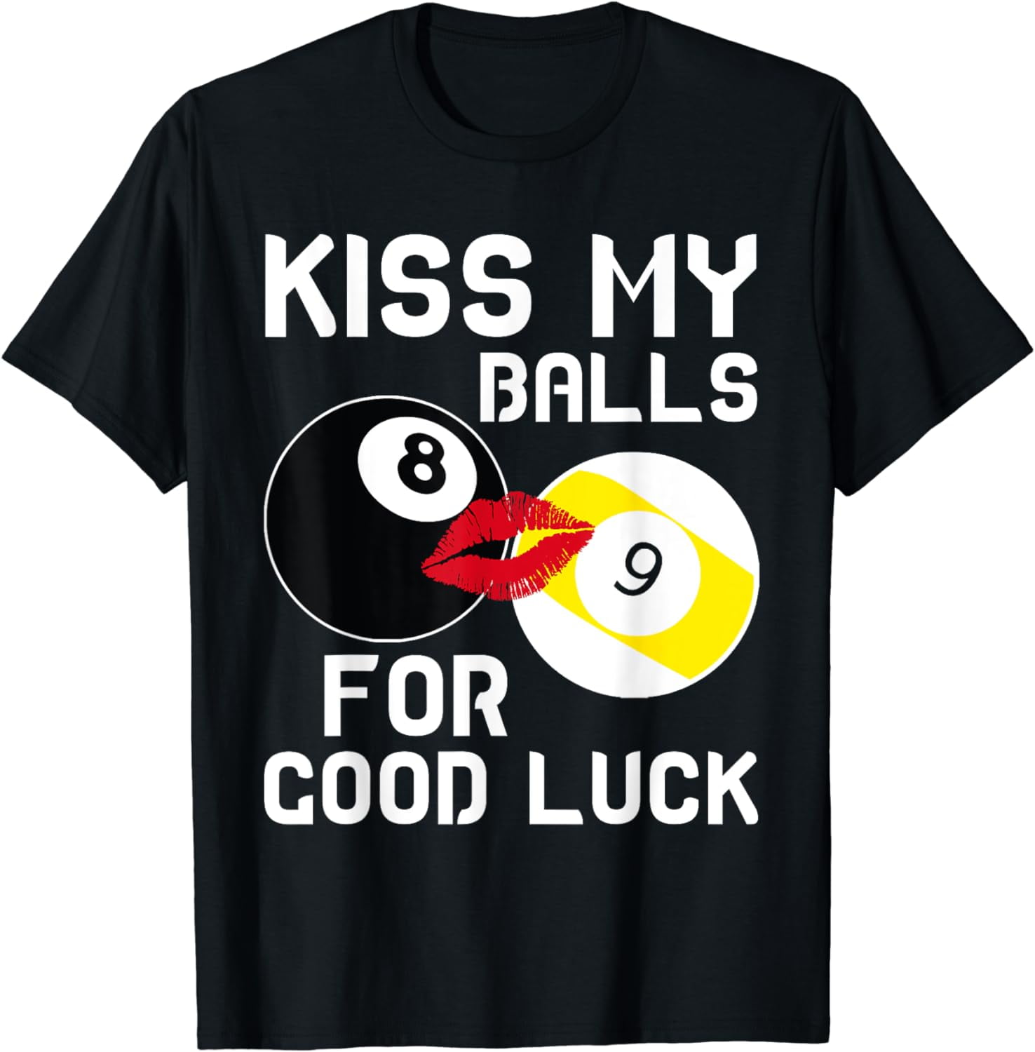 Kiss My Balls For Good Luck Billiard T-Shirt - Walmart.com