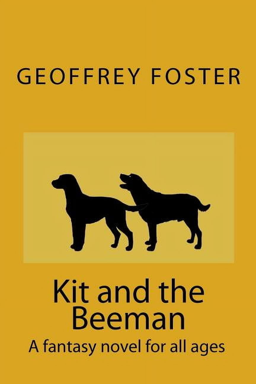 Kit and the Beeman : A Fantasy Novel for All Ages - Walmart.com