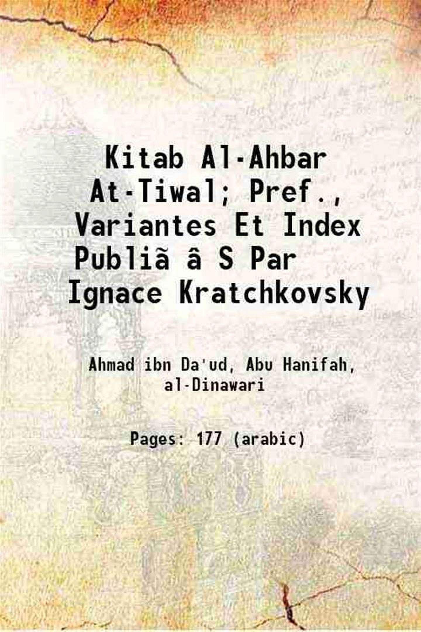 Kitab Al-Ahbar At-Tiwal; Pref., Variantes Et Index PubliéS Par Ignace ...