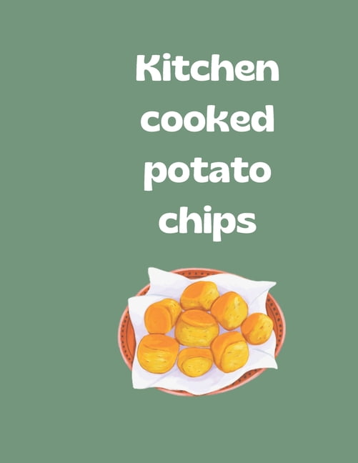 Kitchen cooked potato chips: "Mastering the Art of Making Crispy and ...