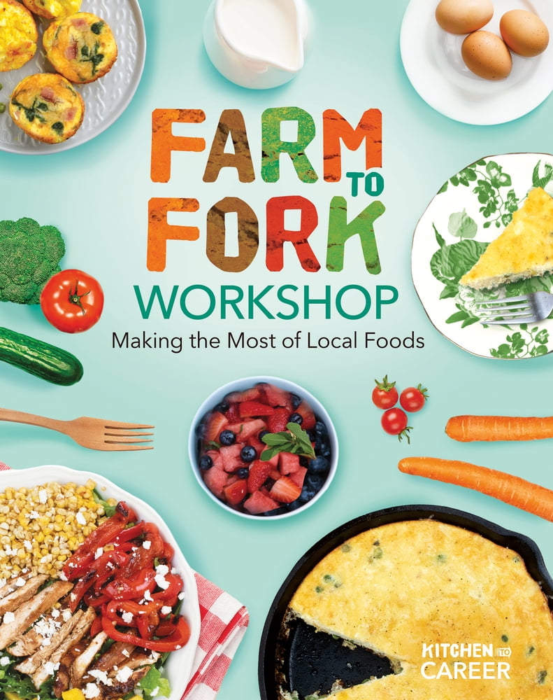 Pre-Owned Farm to Fork Workshop: Making the Most of Local Foods: Farm to Fork Workshop: Making ...