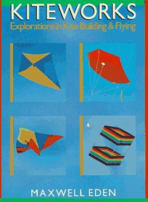 Pre-Owned Kiteworks: Explorations in Kite Building & Flying (Paperback ...