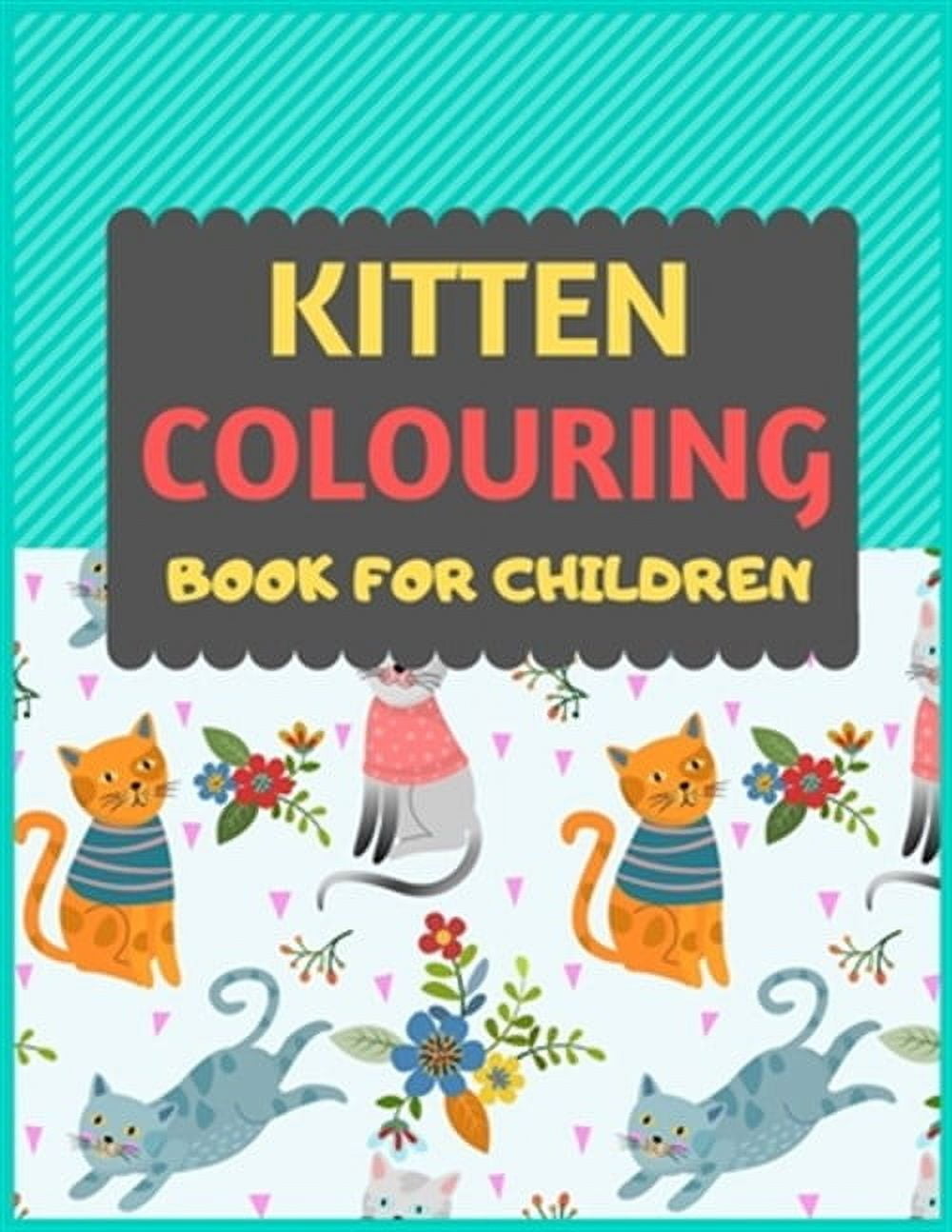 Kitten Colouring Book For Children: Cat coloring book for kids ...