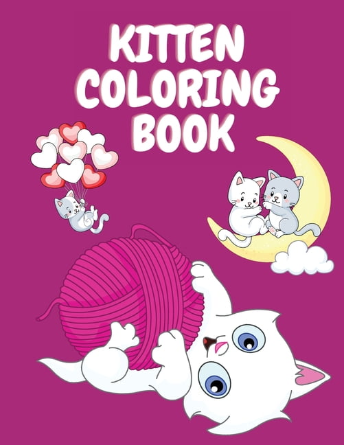 Kittens Coloring Book: Cute Cats Coloring Book for Children - Coloring ...