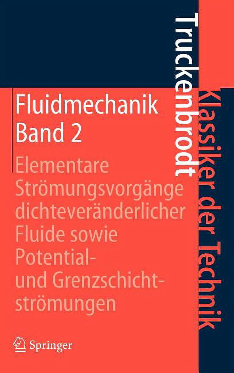 Klassiker Der Technik Fluidmechanik: Band 2: Elementare ...