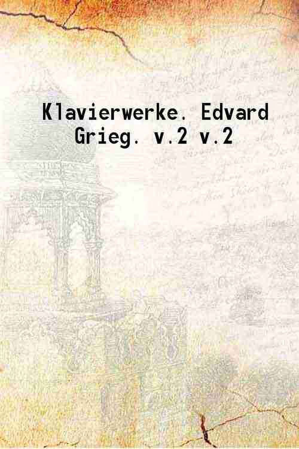 Klavierwerke piaono - works - oeuvres de piano Volume 2 1907 - Walmart.com