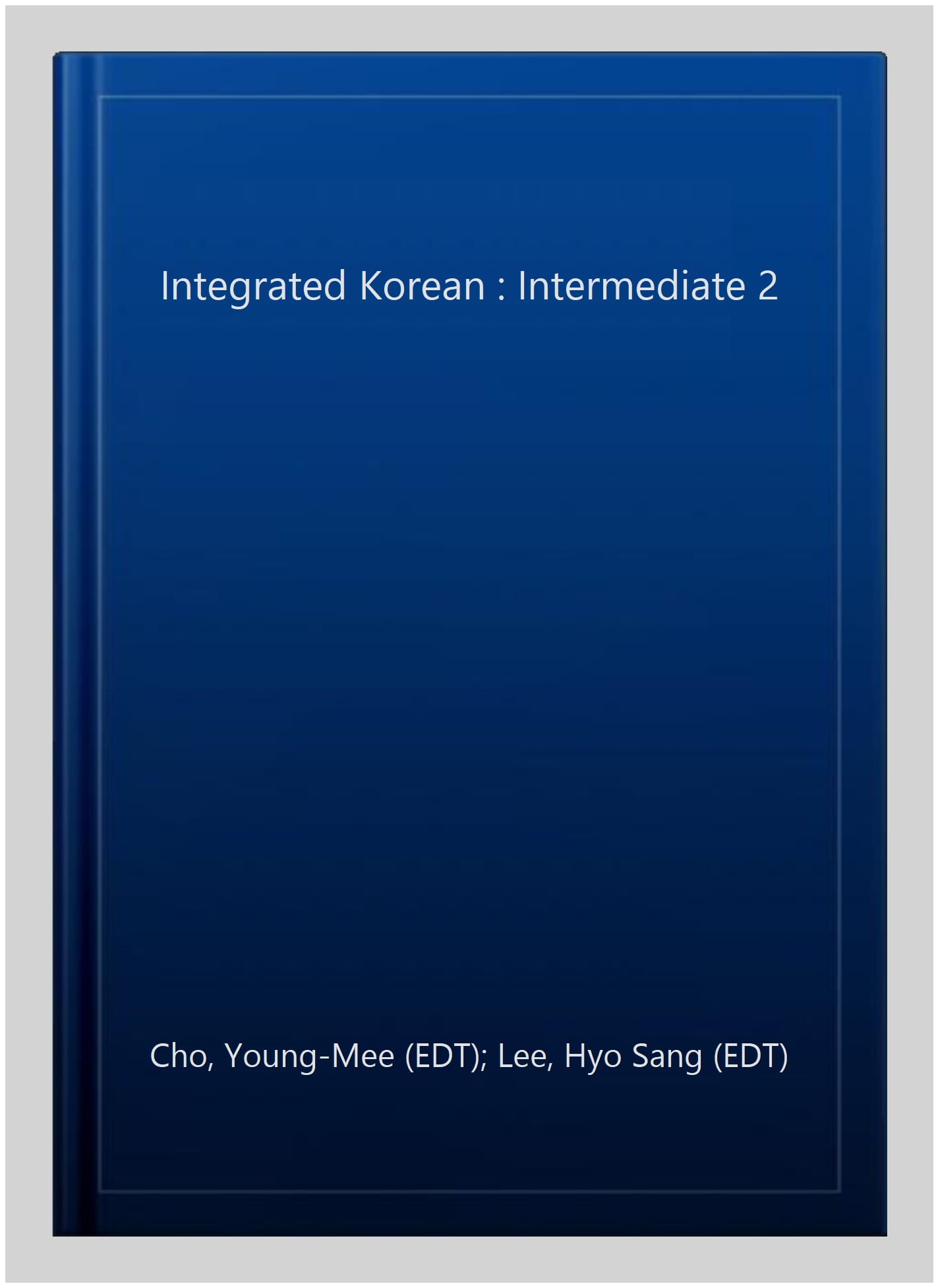 Klear Textbooks in Korean Language: Integrated Korean: Intermediate 2, Second Edition (Paperback ...