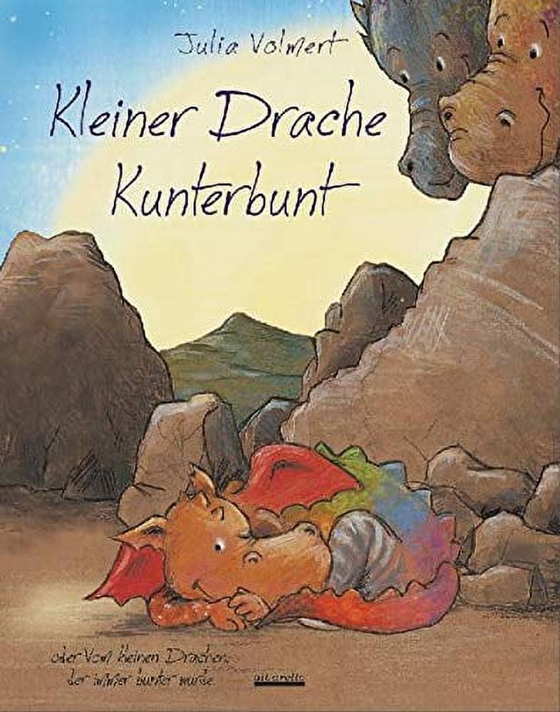 Kleiner Drache Kunterbunt: oder Vom kleinen Drachen, der immer bunte ...