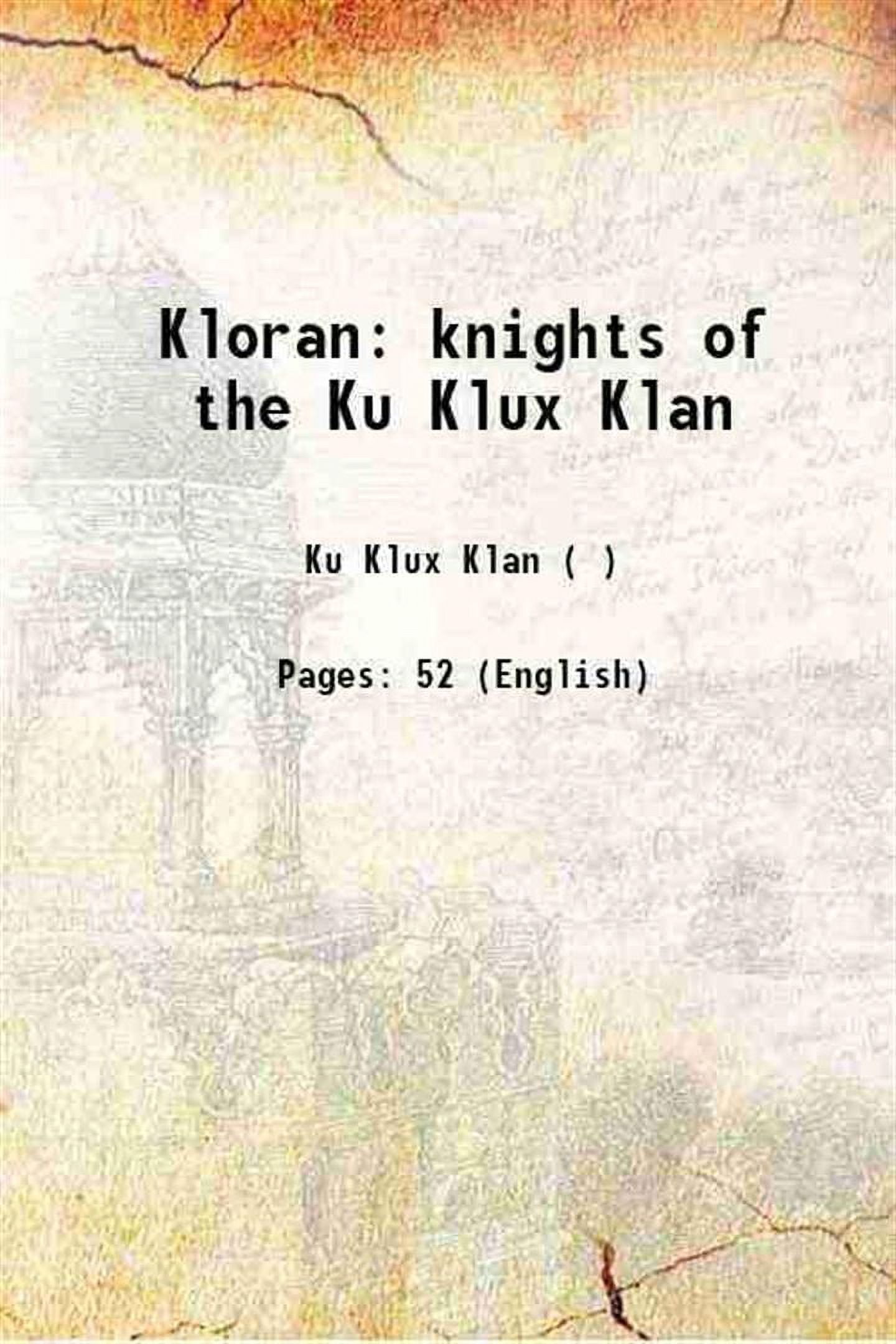 Kloran knights of the Ku Klux Klan 1928 [Hardcover] - Walmart.com