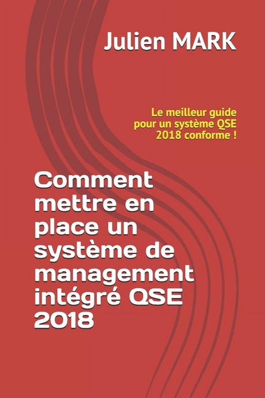 Km Edition: Comment mettre en place un système de management intégré QSE 2018 : Le meilleur ...