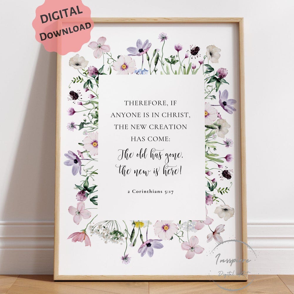 Kna Prints - 1 Pc Poster 2 Corinthians 5:17 New Creation Printable, The ...