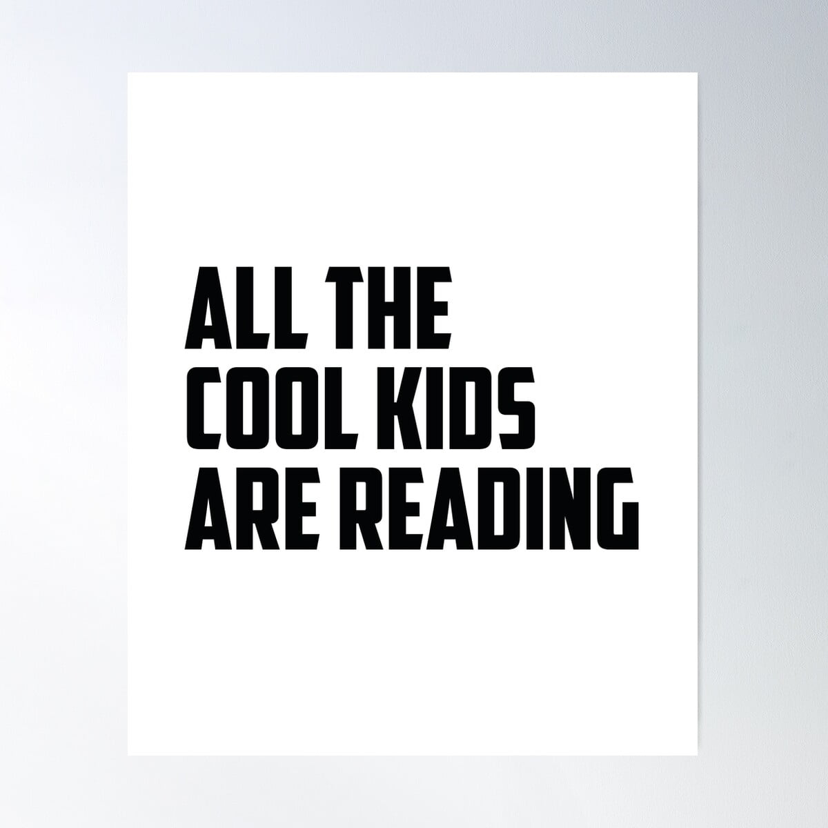 Kna Prints - 1 Pc Poster All The Cool Kids Are Reading Black, UNFRAMED ...