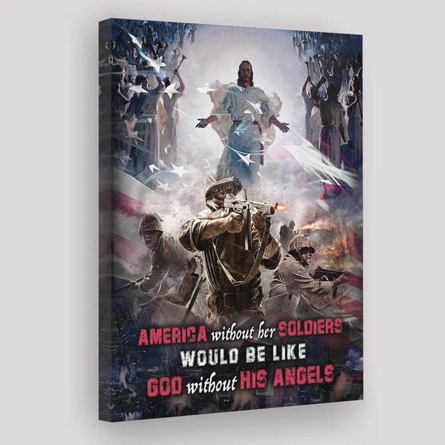 Kna Prints - 1 Pc Poster America Without Her Soldiers Would Be Like God ...