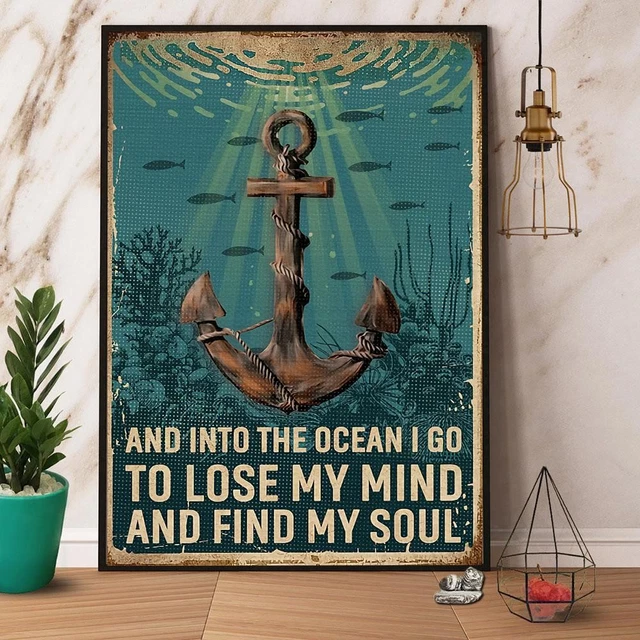Kna Prints - 1 Pc Poster Anchor Ocean And Into The Ocean I Go To Lose ...
