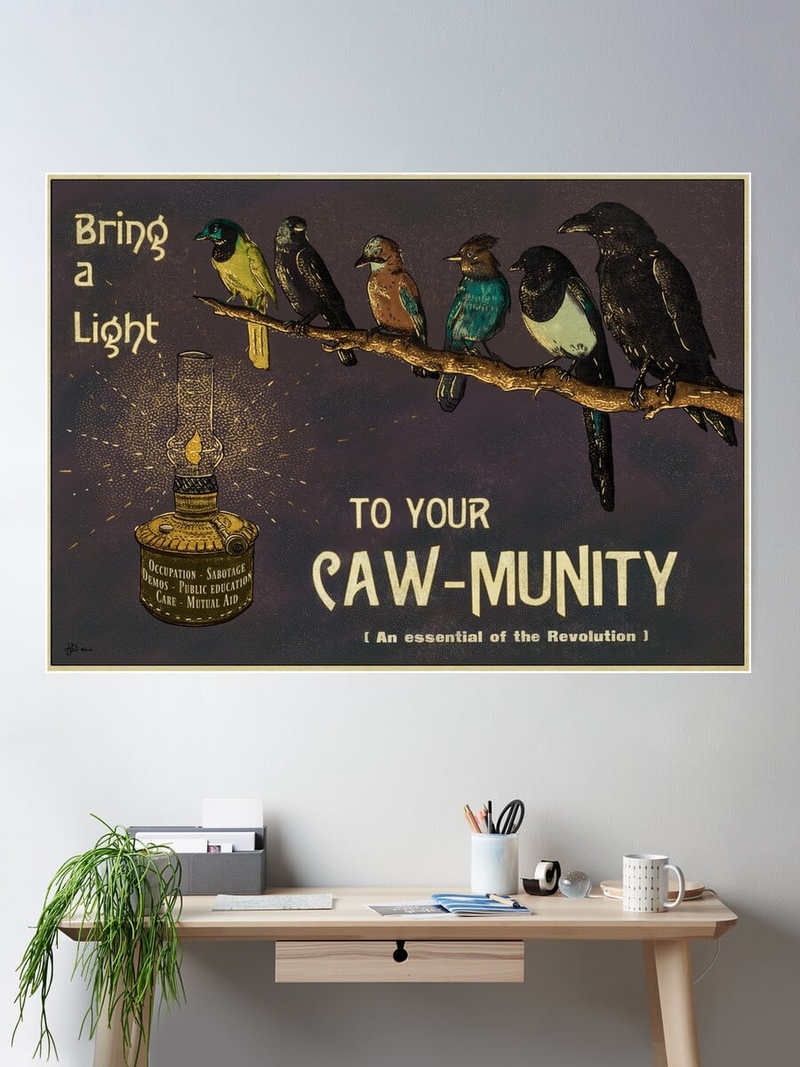 Kna Prints - 1 Pc Poster Bring A Light To Your Caw-Mity Ã‚Â‚¬Â€Œ Corvids And Revolution ...