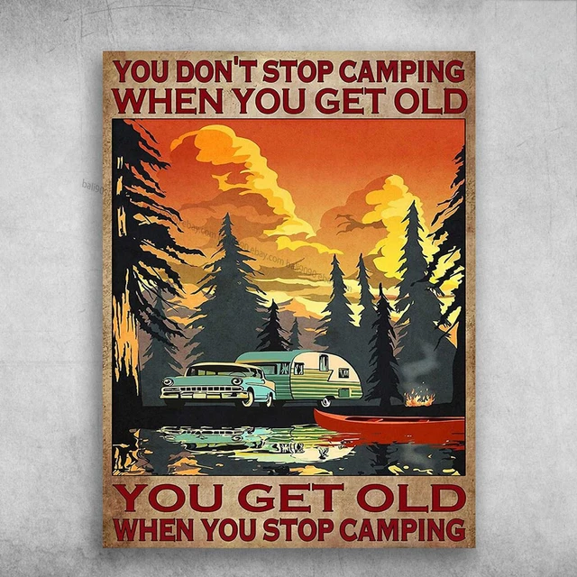 Kna Prints - 1 Pc Poster Camping Poster, Camping Lover - You Don'T Stop ...