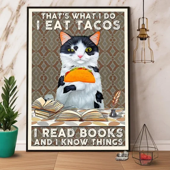 Kna Prints - 1 Pc Poster Cat Reads Books I Eat Tacos I Read Books And I ...