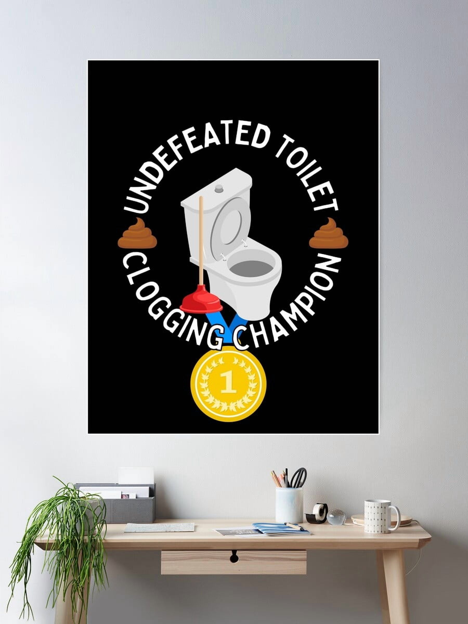 Kna Prints - 1 Pc Poster Copy Of Defeated Toilet Clogging Champ ...
