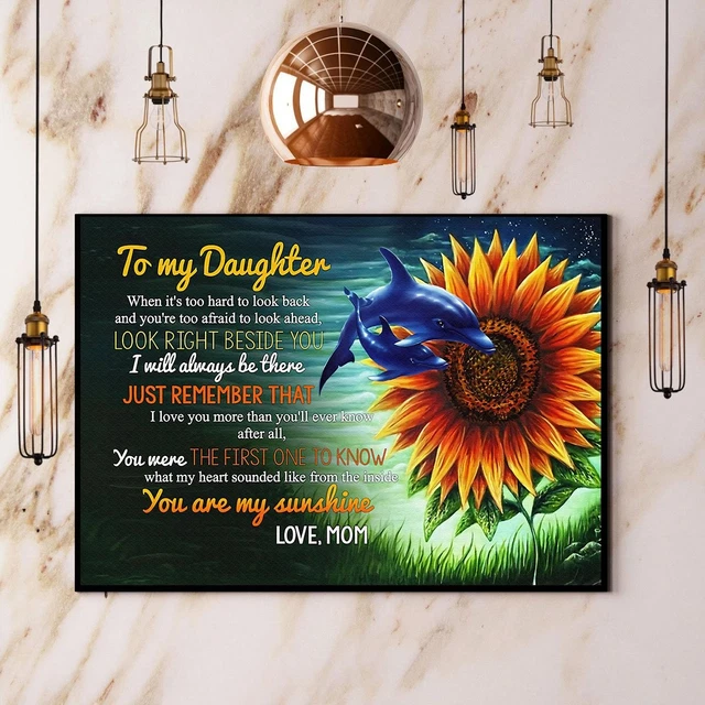 Kna Prints - 1 Pc Poster Dolphin Sunflower Mom To My Daughter You Are ...