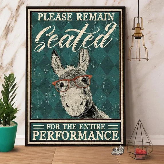 Kna Prints - 1 Pc Poster Donkey Please Remain Seated For The Entire ...