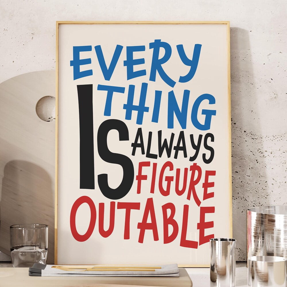 Kna Prints - 1 Pc Poster Everything Is Figureoutable Print ...