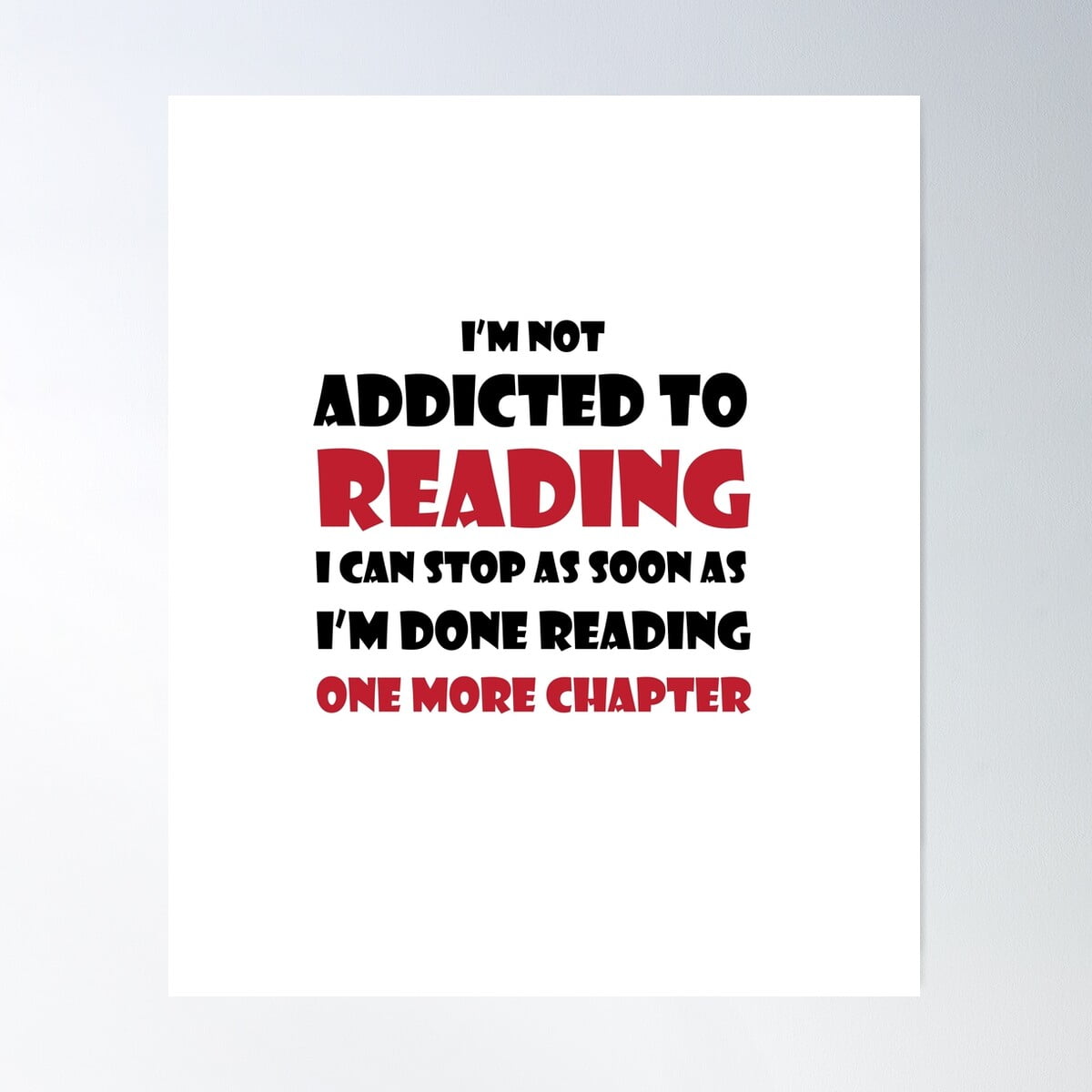 Kna Prints - 1 Pc Poster Fny I'M Not Addicted To Reading I Can Stop As ...