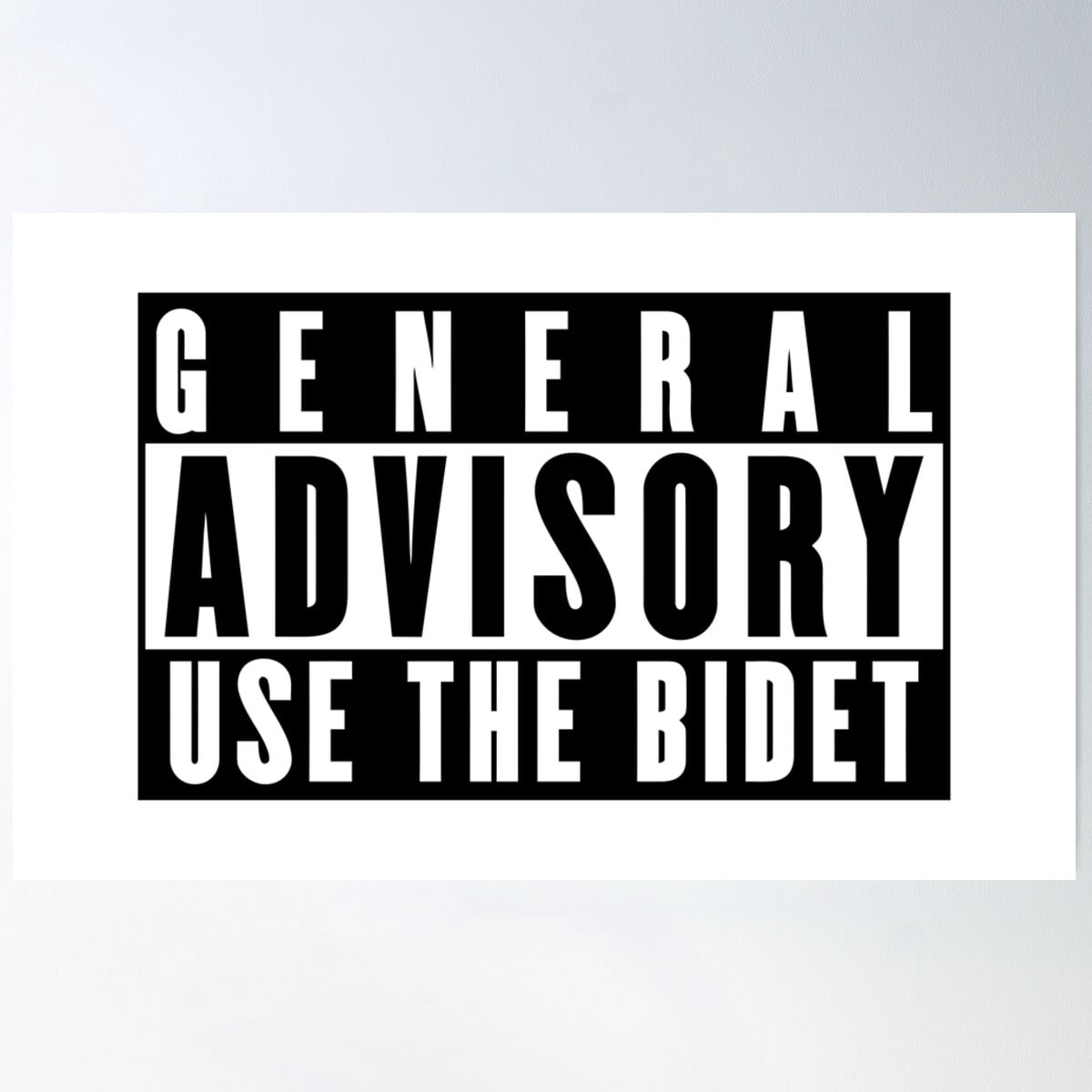 Kna Prints - 1 Pc Poster General Advisory Use The Bidet Design ...