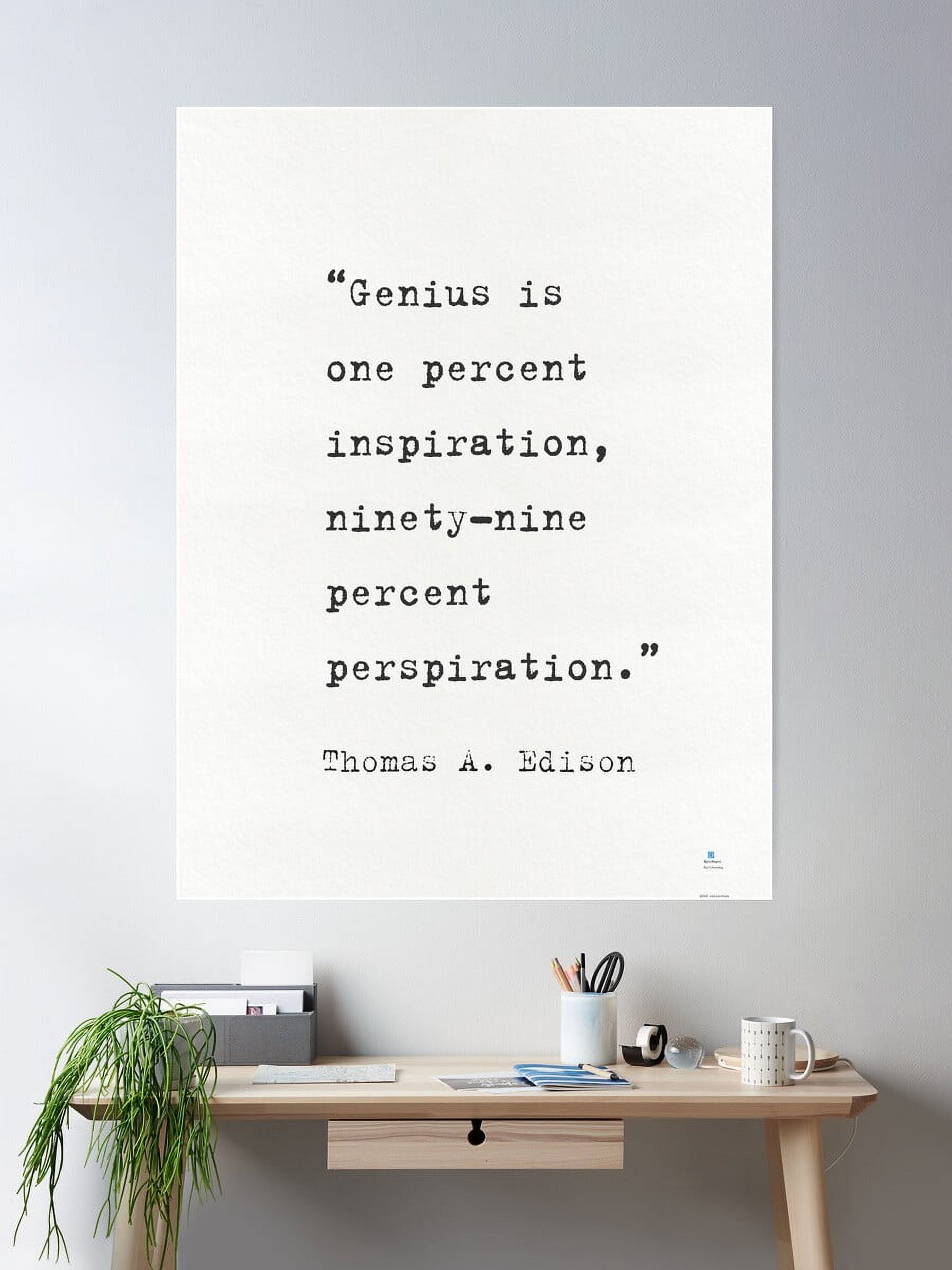 Kna Prints - 1 Pc Poster Genius Is One Percent Inspiration, Ninety-Nine ...
