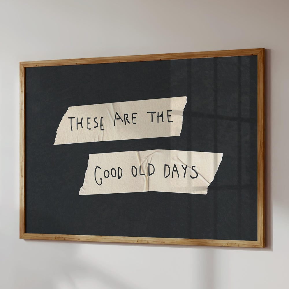 Kna Prints - 1 Pc Poster These Are The Good Old Days Print Aesthetic ...
