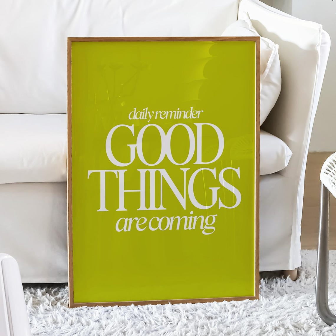Kna Prints - 1 Pc Poster Good Things Are Coming Bright Olive Bold Print ...