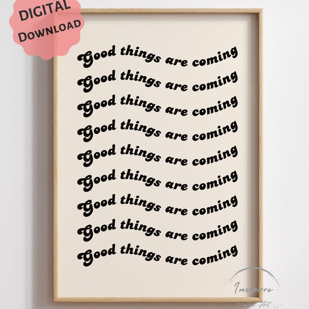 Kna Prints - 1 Pc Poster Good Things Are Coming Printable, Manifest ...