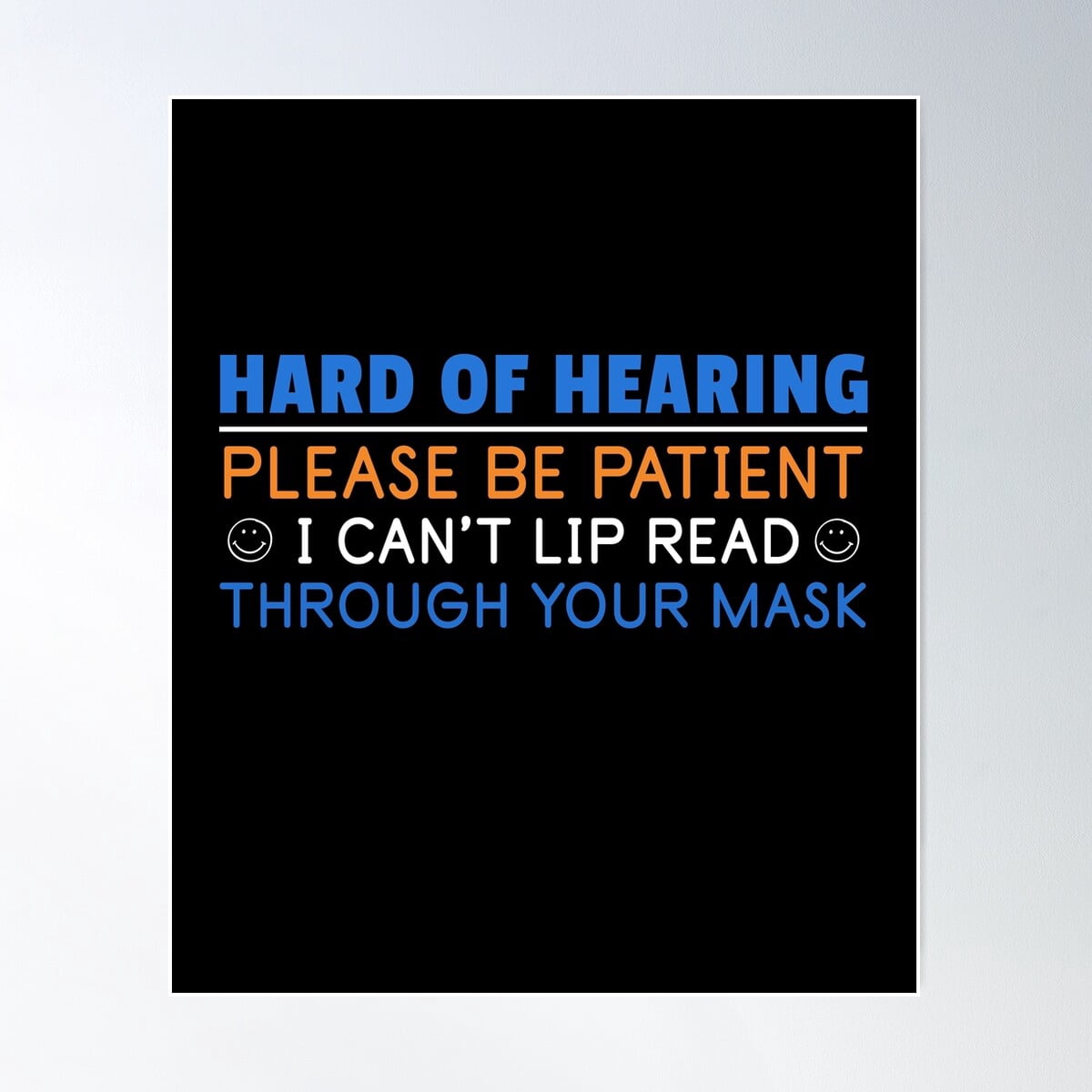 Kna Prints - 1 Pc Poster Hard Of Hearing Mask Covid Pandemic Quote Lip ...