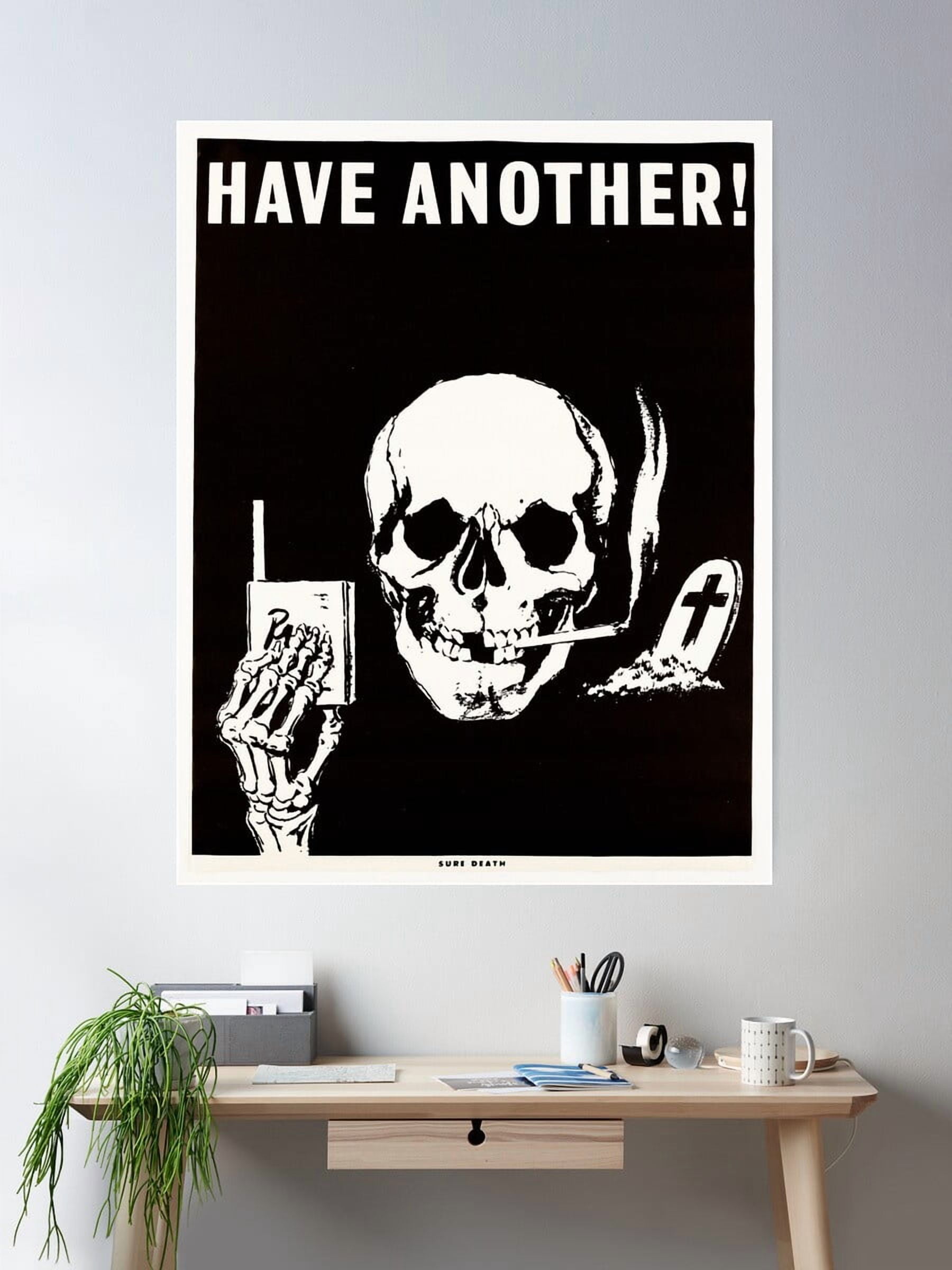 Kna Prints - 1 Pc Poster Have Another! Sure Death Cigarettes Anti ...
