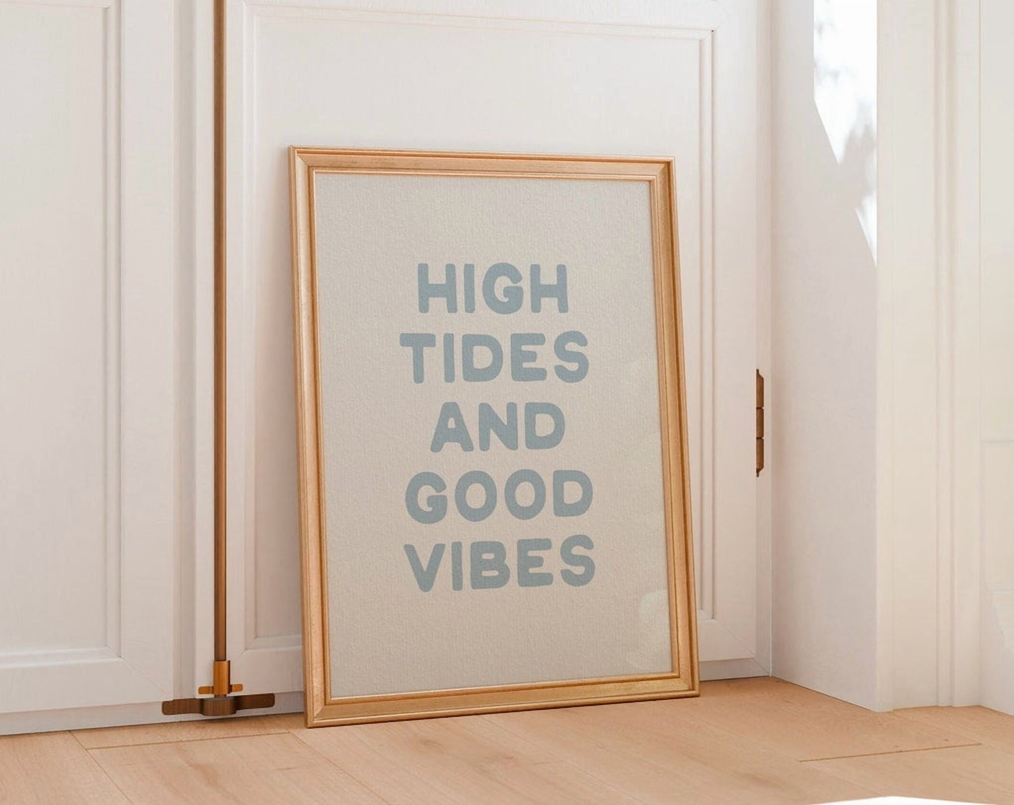 Kna Prints - 1 Pc Poster High Tides And Good Vibes Print Blue Coastal ...