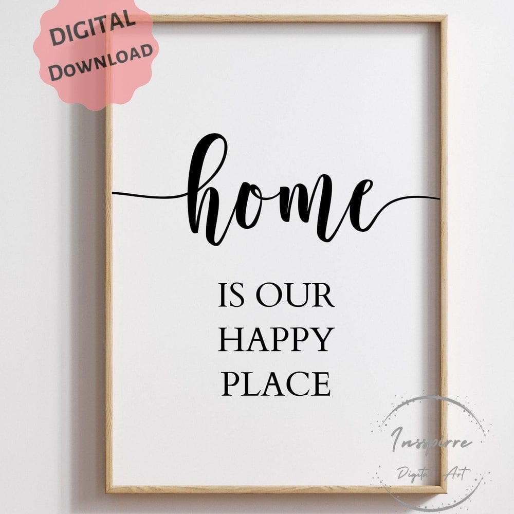 Kna Prints - 1 Pc Poster Home Is Our Happy Place Printable, Living Room ...