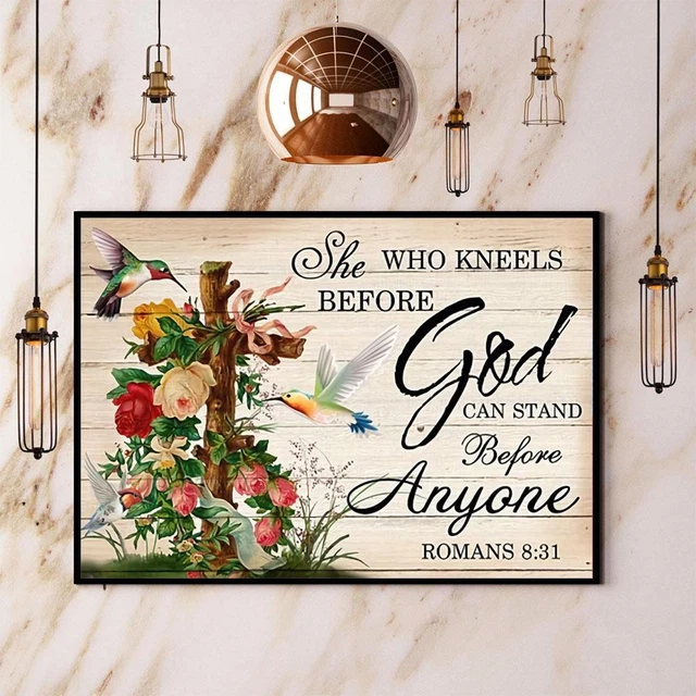 Kna Prints - 1 Pc Poster Hummingbird She Who Kneel Before God Can Stand ...