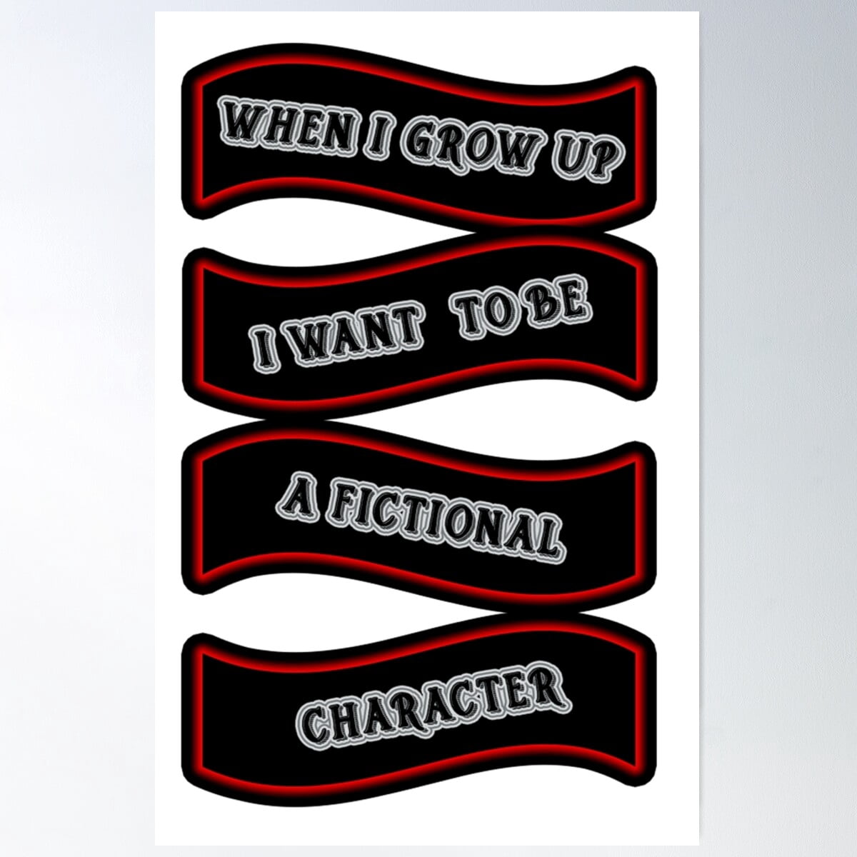 Kna Prints - 1 Pc Poster I Want To Be A Fictional Character, UNFRAMED ...