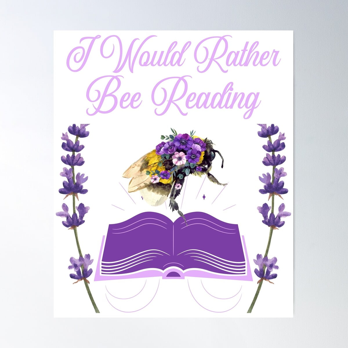 Kna Prints - 1 Pc Poster I Would Rather Bee Reading With Cute Bumble ...