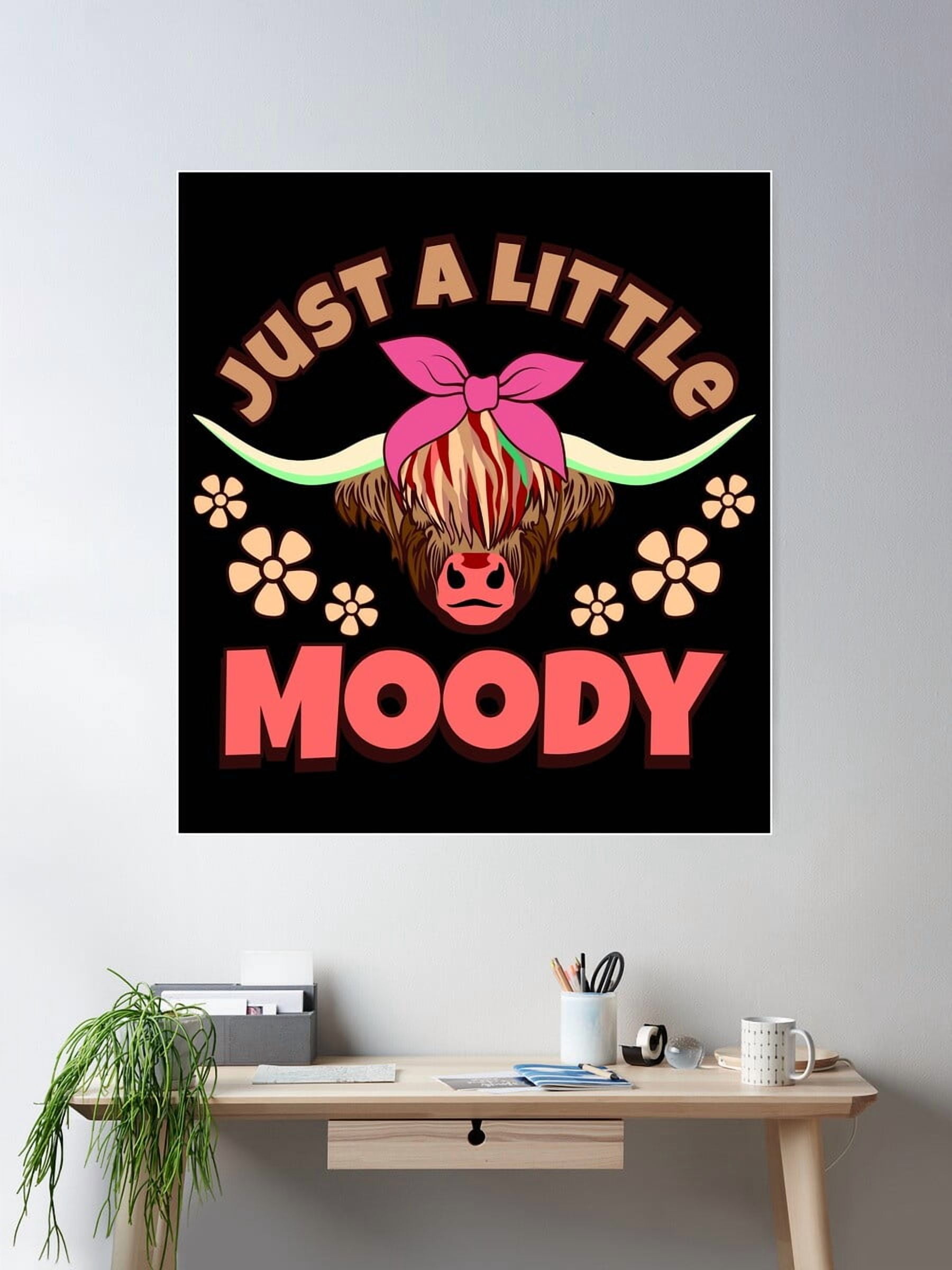 Kna Prints - 1 Pc Poster Just A Little Moodycute And Fny Design Sticker ...