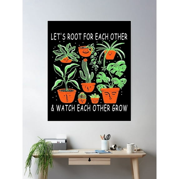 Kna Prints - 1 Pc Poster Let'S Root For Each Other And Watch Each Other ...