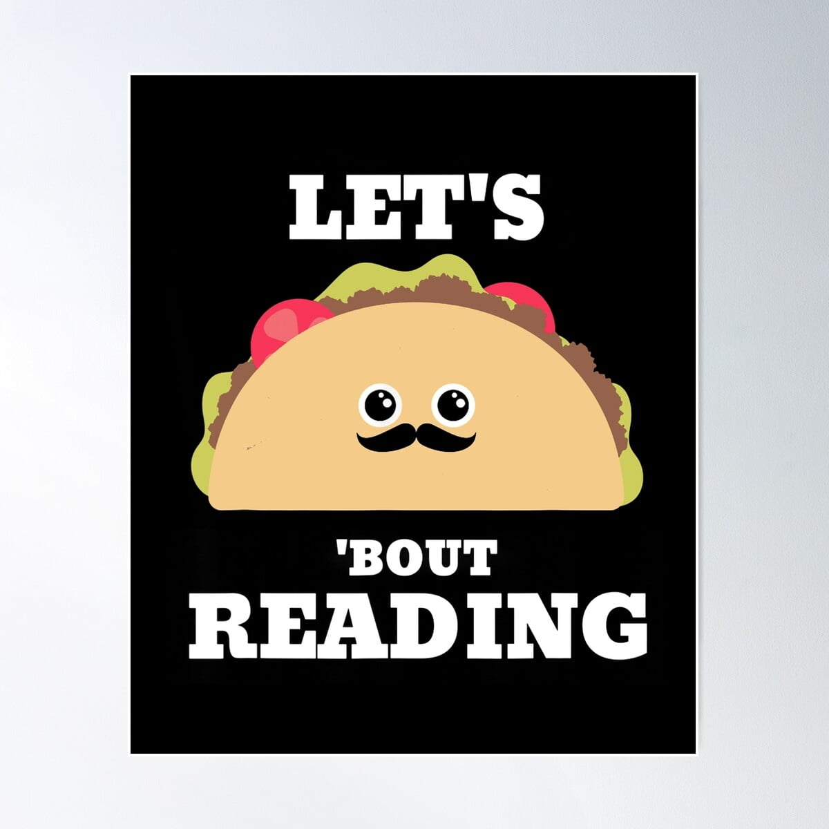 Kna Prints - 1 Pc Poster Lets Taco Bout Reading Book Lover Librarian ...