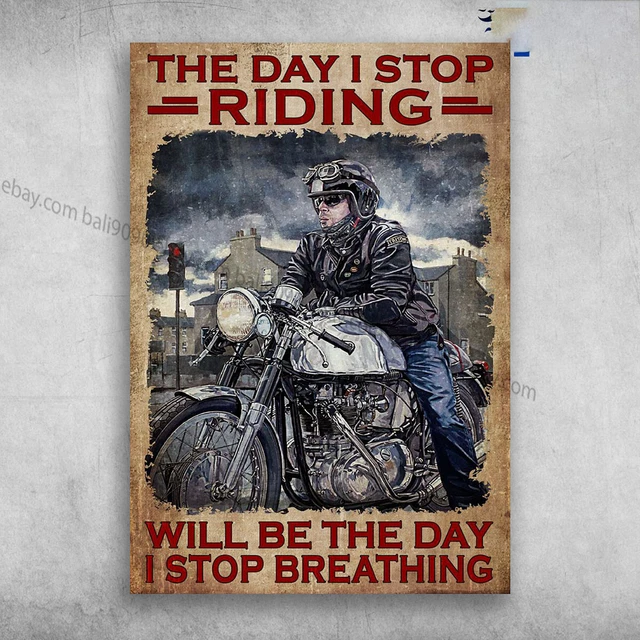 Kna Prints - 1 Pc Poster Motorcycle Man, Biker - The Day I Stop Riding ...